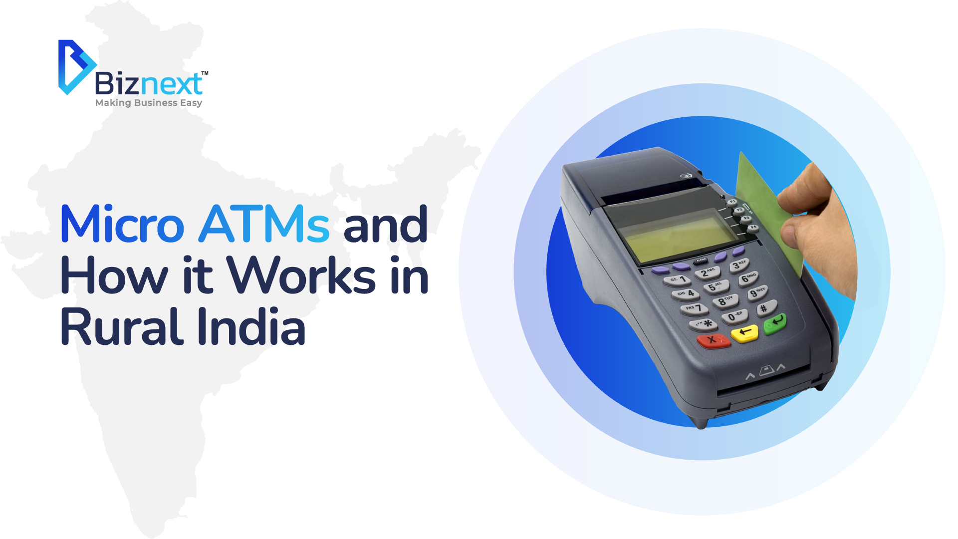 Micro ATMs And How It Works In Rural India Biznext
